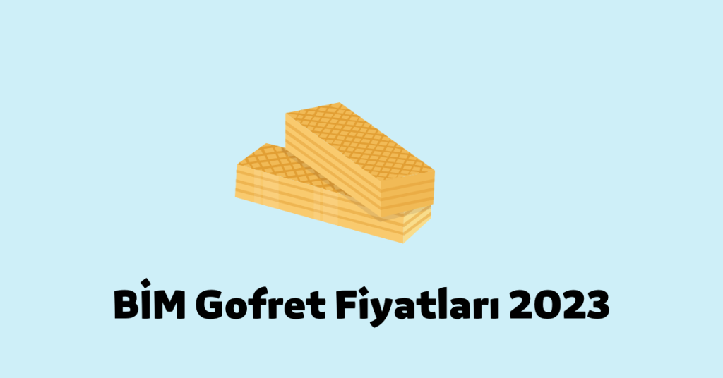 Güncel BİM Gofret Fiyatları 2024 - Fiyat Analiz